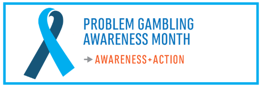 March is Problem Gambling Awareness Month - This Year's Theme ...